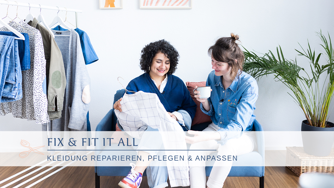 FIX & FIT IT ALL: Kleidung reparieren, pflegen und anpassen - Laura Hertel